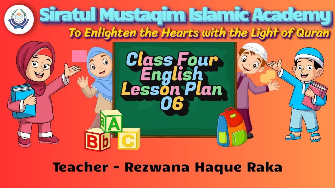 Class Four || English || Lesson Plan - 06 || First Term - 2025 ; Teacher - Rezwana Haque Raka ...