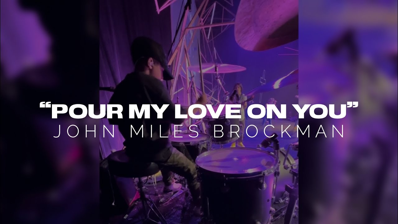 “Pour My Love On You” by Upperroom | Drum Cover by John Miles Brockman 10yr old Worship Drummer ...