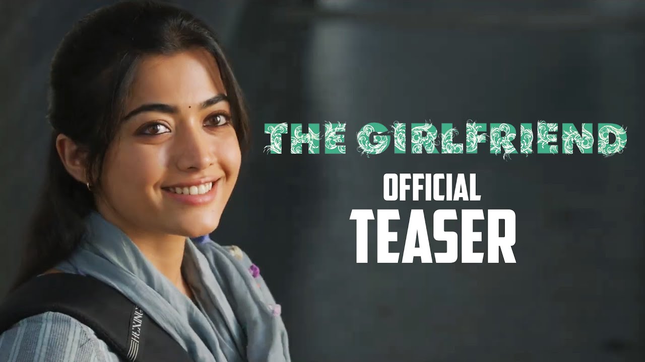 The Girlfriend Official Teaser | Rashmika Mandanna | Dheekshith Shetty ...