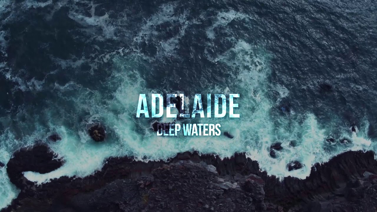 Adelaide - DEEP WATERS (Official Lyric Video) - YouTube