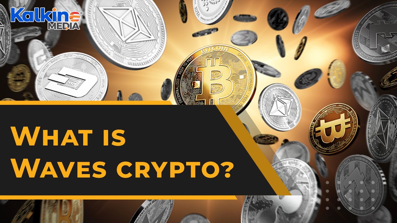 What is Waves crypto|| All You Need To Know - YouTube