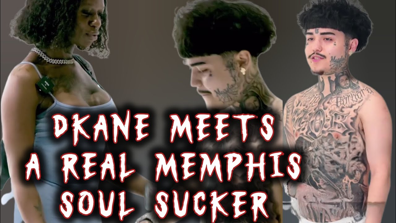DKANE meets a REAL MEMPHIS SOUL SUCKER 😲👻 - YouTube
