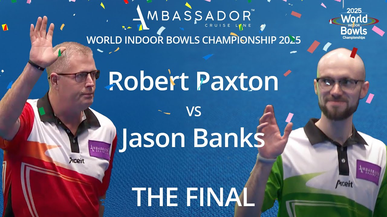 World Indoor Bowls Championship 2025 Robert Paxton vs Jason Banks - THE ...