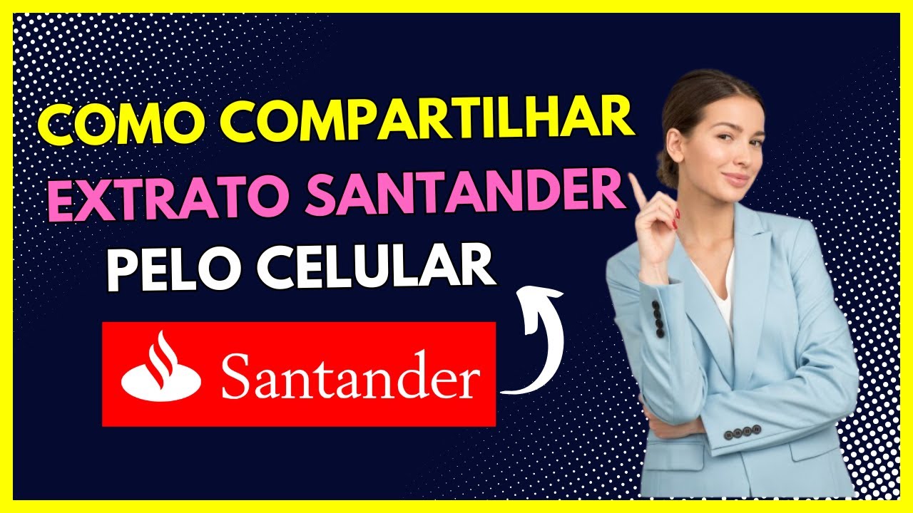 Como compartilhar Extrato Santander ( Passo a Passo) - YouTube