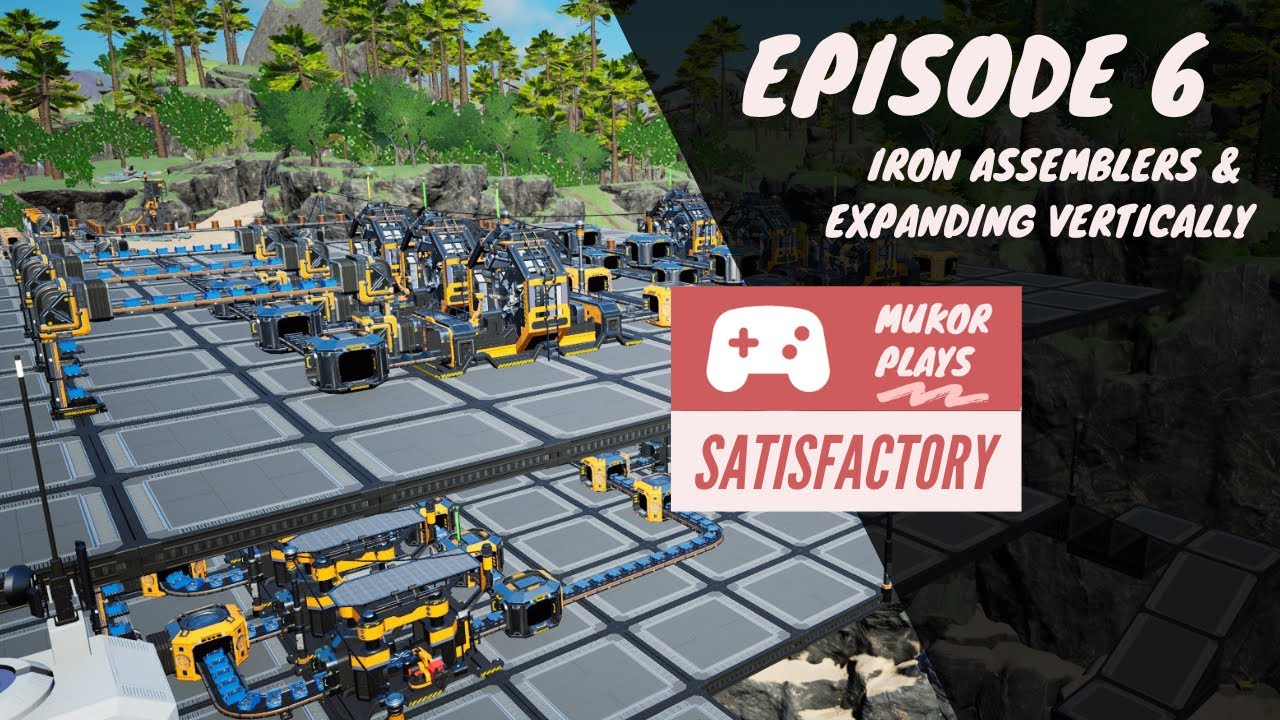 Satisfactory Update 7 playthrough // Episode 6 // Iron assemblers and ...