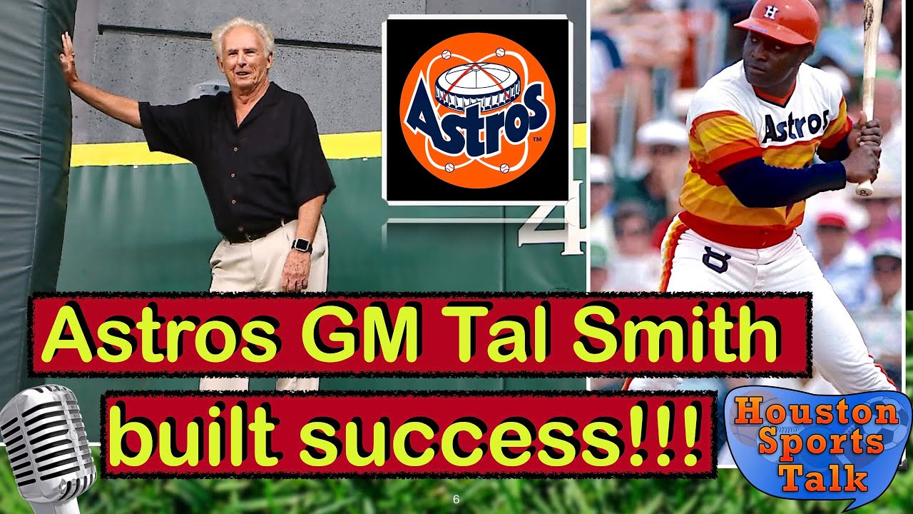 Astros GM Tal Smith Exclusive on JR Richard, Joe Morgan, Astrodome ...