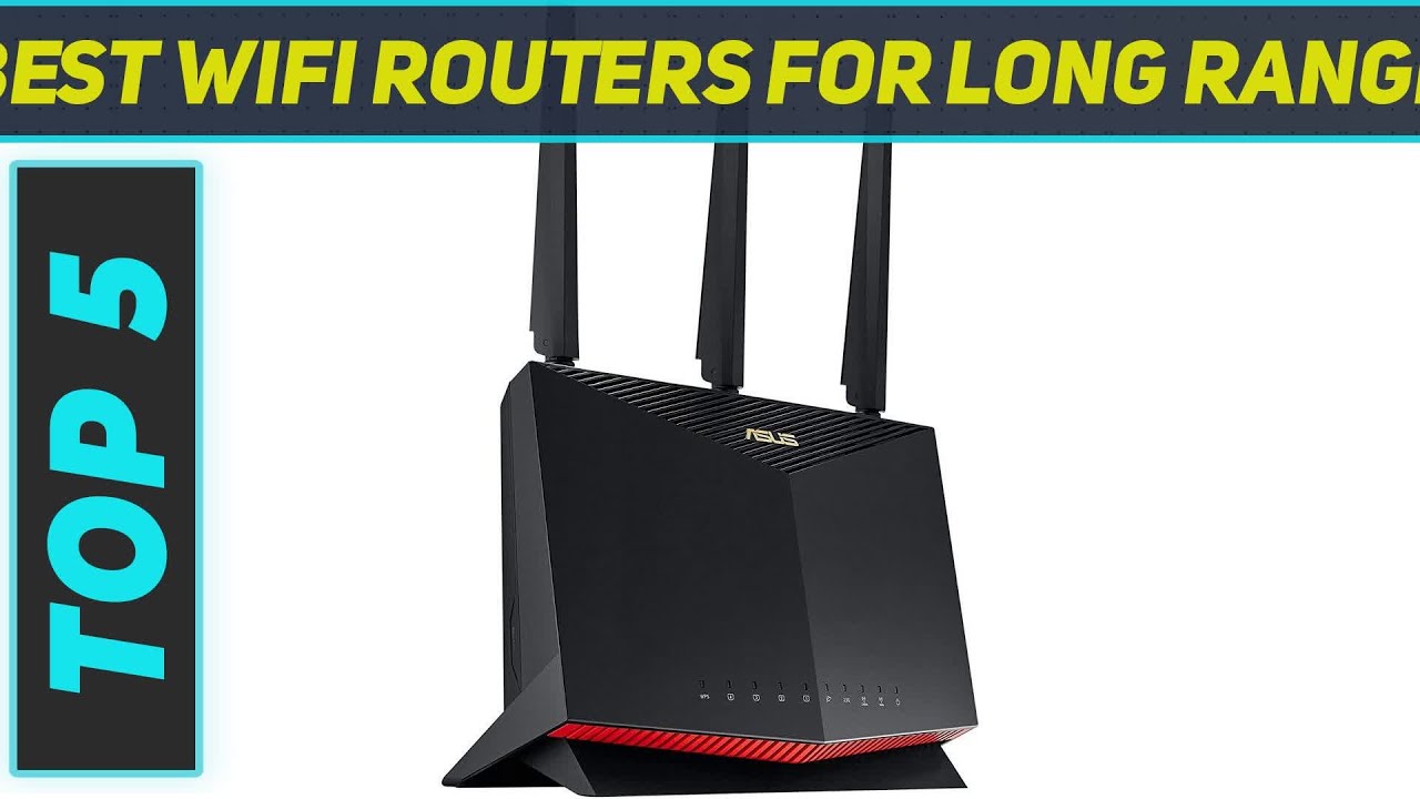 Top 5 Best Wifi Routers For Long Range 2023 - YouTube