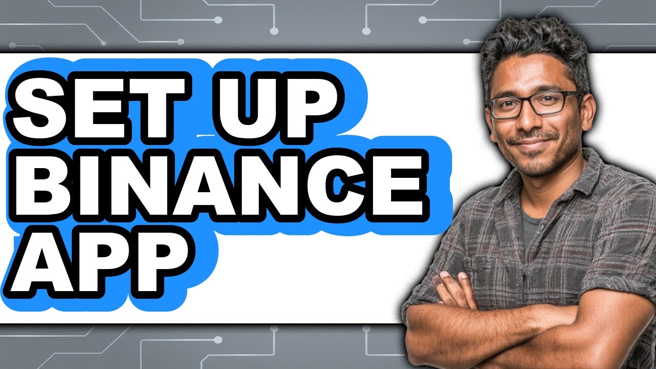 How to Set Up Binance App (Only Way) - YouTube