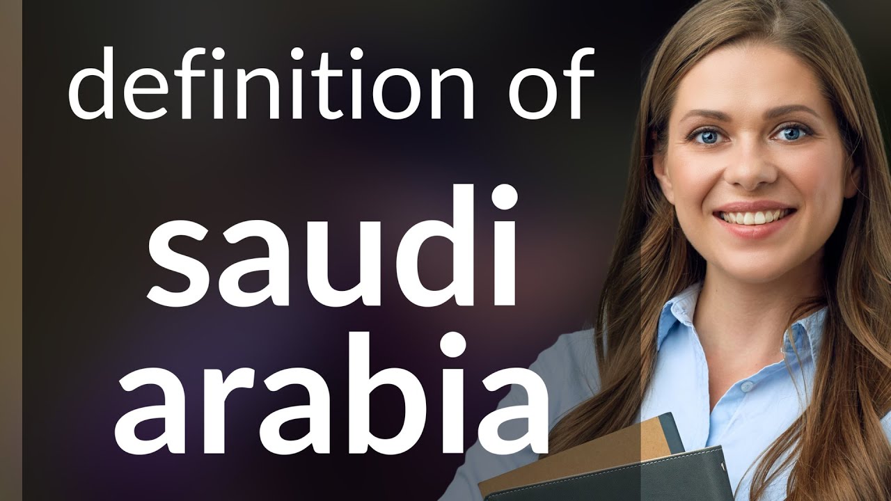 Saudi arabia — what is SAUDI ARABIA definition - YouTube