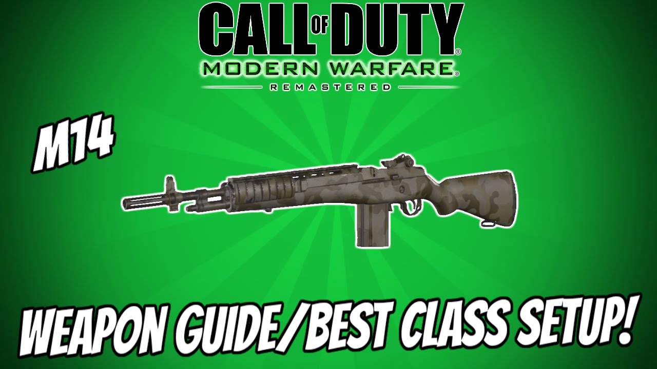 M14 WEAPON GUIDE/BEST CLASS SETUP! - Call of Duty: Modern Warfare ...