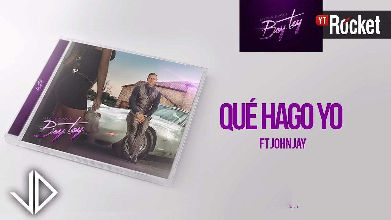 Que Hago Yo - Jaycob Duque Ft Jhon Jay - YouTube