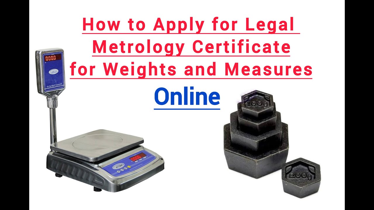 PROCEDURE TO APPLY FOR LEGAL METROLOGY CERTIFICATE FOR WEIGHTS AND ...