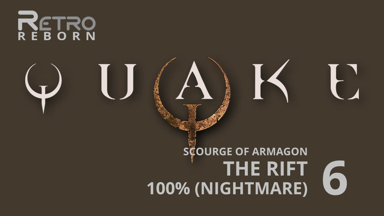 Quake (DOS) - Scourge of Armagon | The Rift - 100% (Nightmare) 6 ...