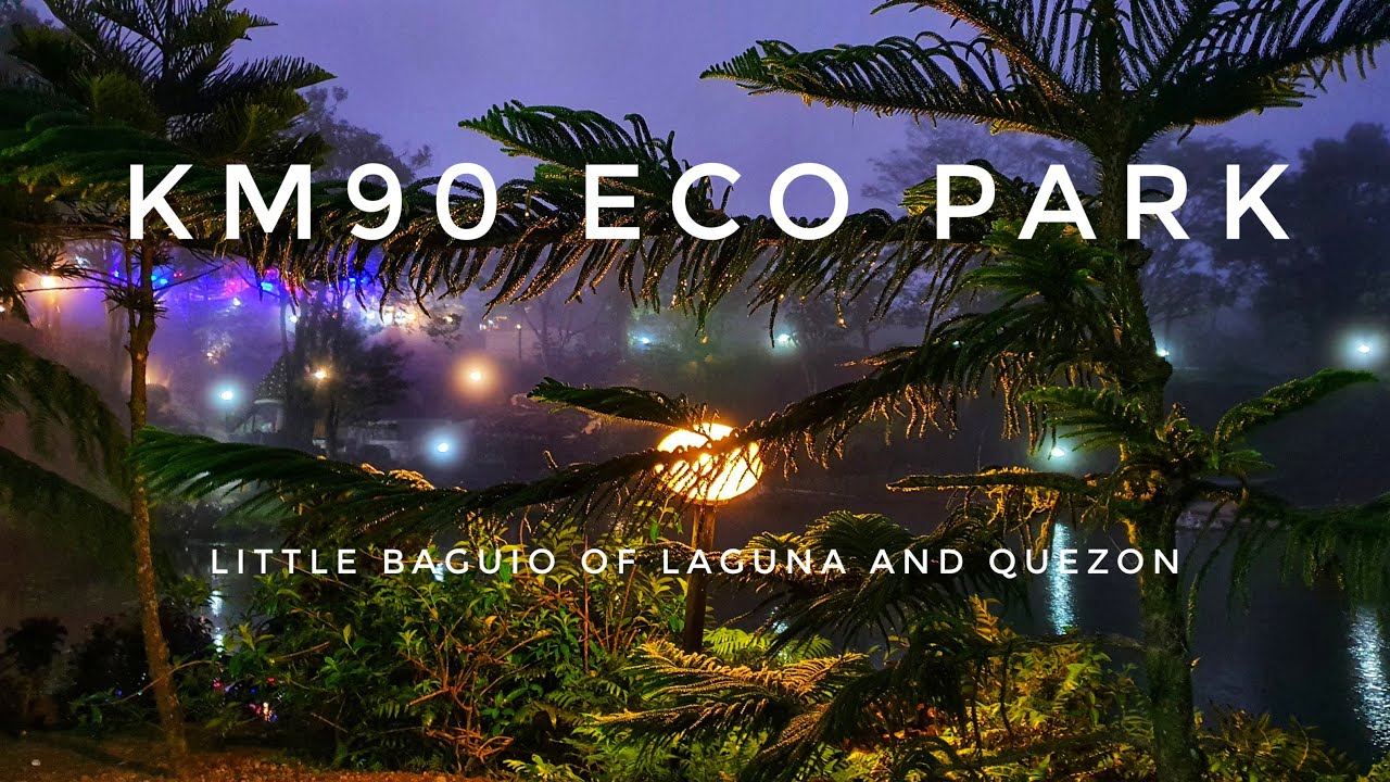 KM90 ECO PARK LITTLE BAGUIO OF LAGUNA AND QUEZON | 03-21-2021 - YouTube