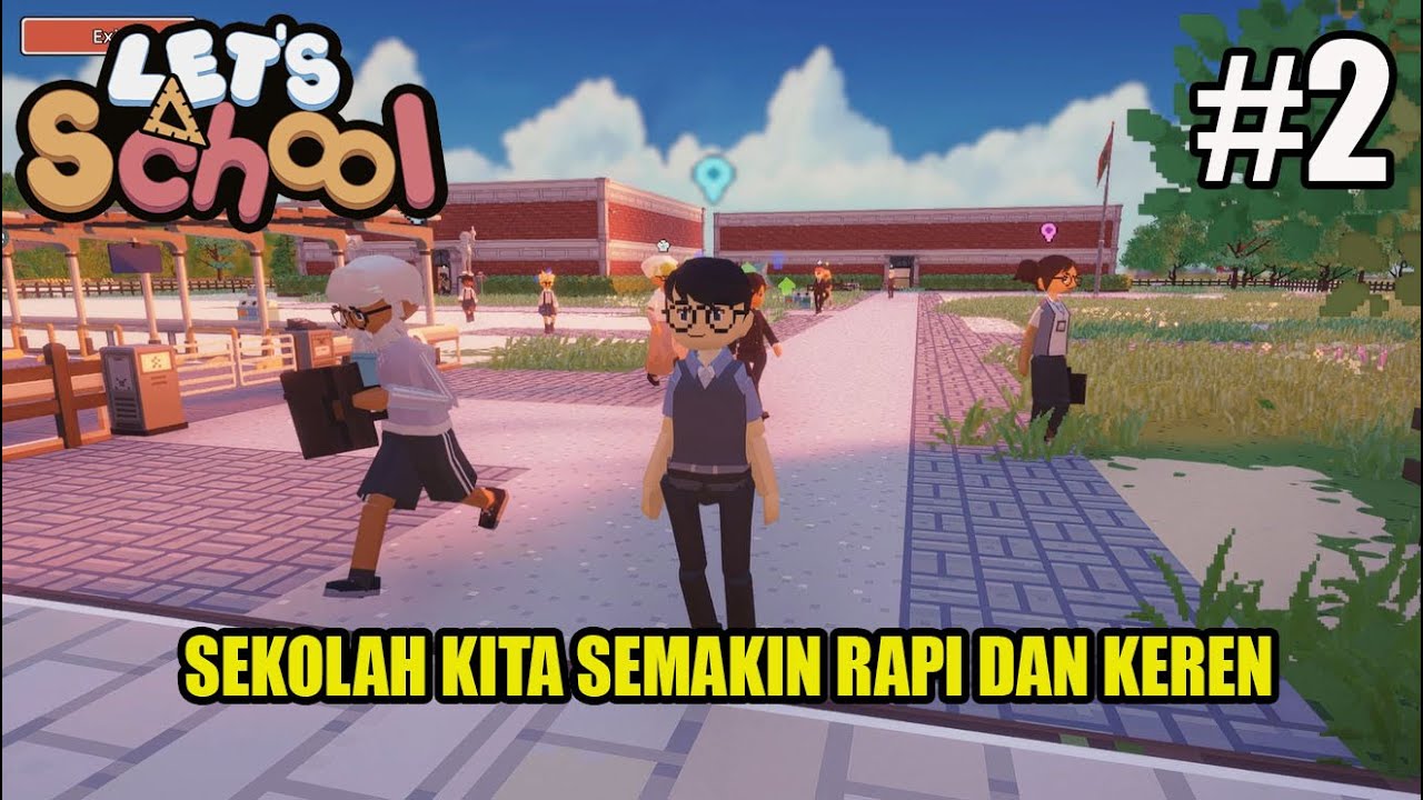 Sekolah Kita Semakin Rapi Dan Keren - Let's School Indonesia - Part 2 ...