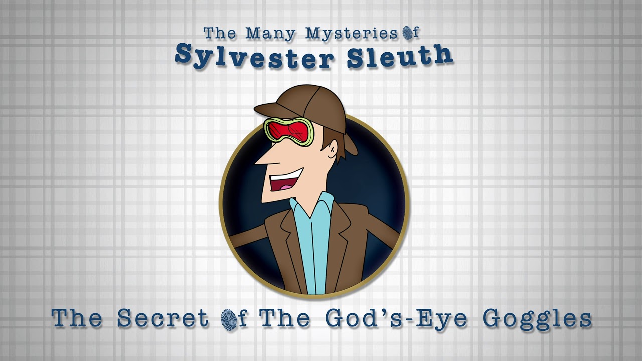 Sylvester Sleuth #5: The Secret of the God's-Eye Goggles | Christian ...