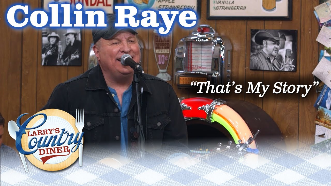 COLLIN RAYE performs THAT'S MY STORY live on LARRY'S COUNTRY DINER ...