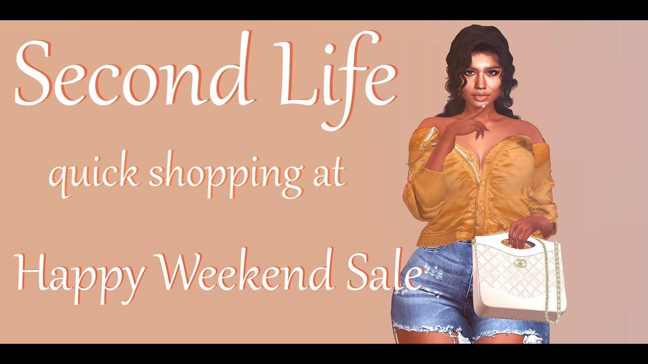 【Second Life】quick shopping a Happy Weekend Sale #SecondLife #SL #セカンド ...