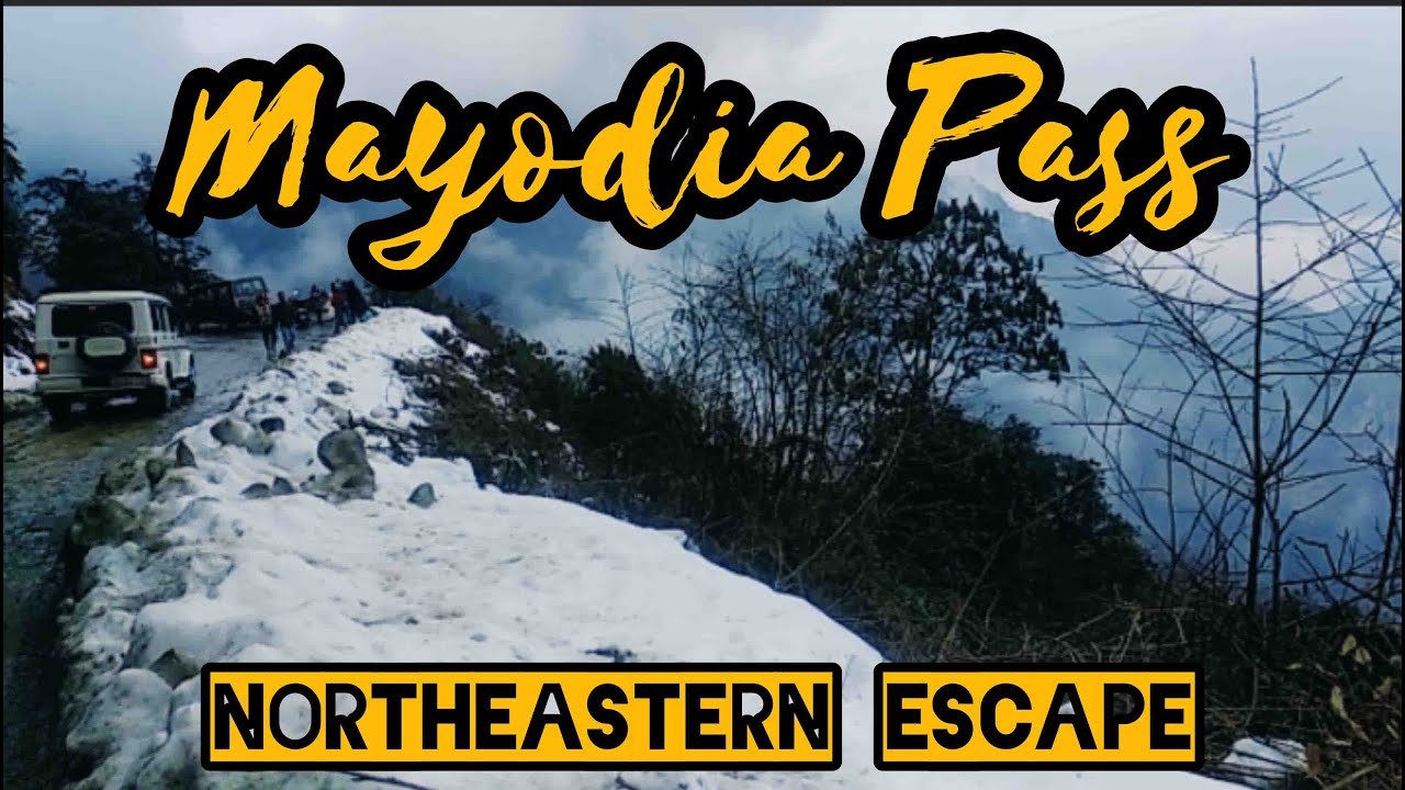 Mayodia Pass | Arunachal Pradesh | Northeastern Escape - YouTube