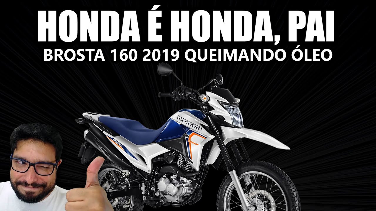Honda é Honda, pai! Brosta 160 2019 queimando óleo - YouTube