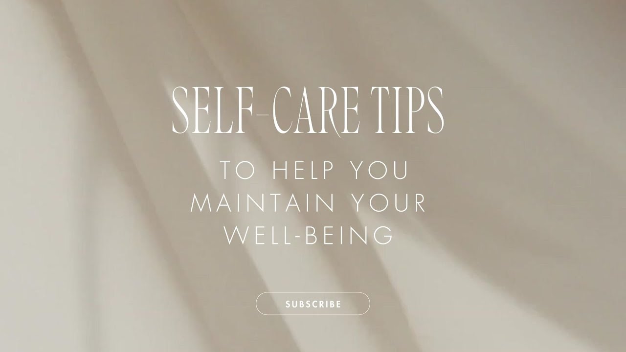 How to Maintain Your Well-Being | Self-Care Tips for a Balanced Life ...