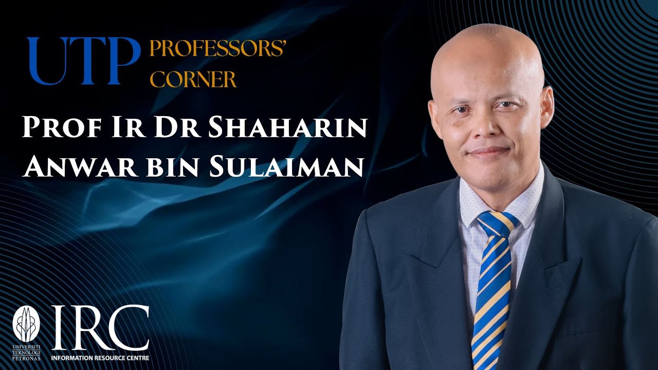 UTP Professors' Corner: Prof Ir Dr Shaharin Anwar bin Sulaiman - YouTube