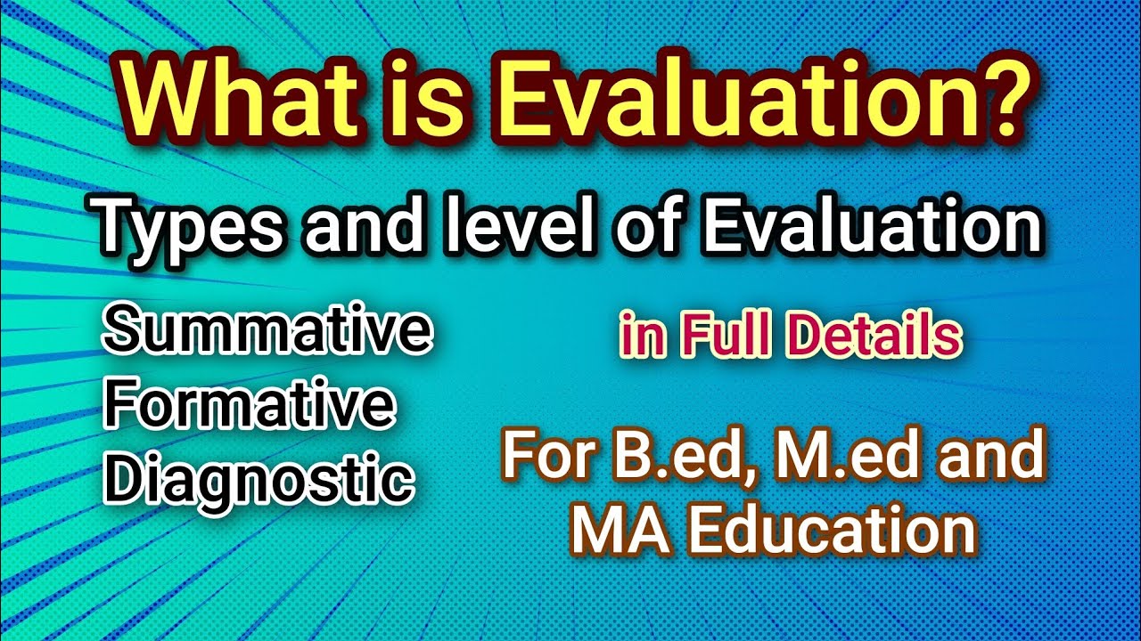 Types of Evaluation Formative Evaluation, Summative Evaluation and ...