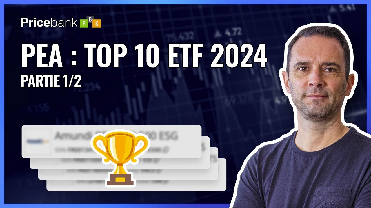 🏆(Partie 1) PEA TOP 10 ETF 2024 : Meilleurs ETF 2024 pour capter la perf des marchés mondiaux ...