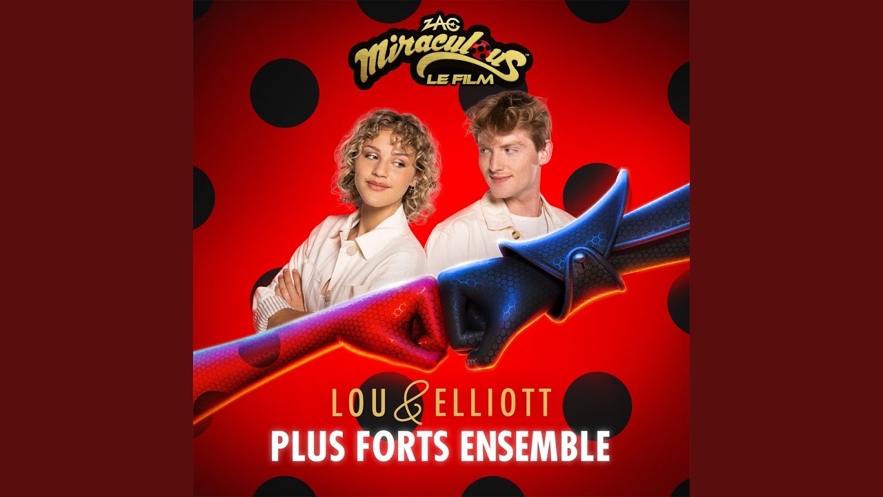 Plus forts ensemble (De "Miraculous, le film") - YouTube Music