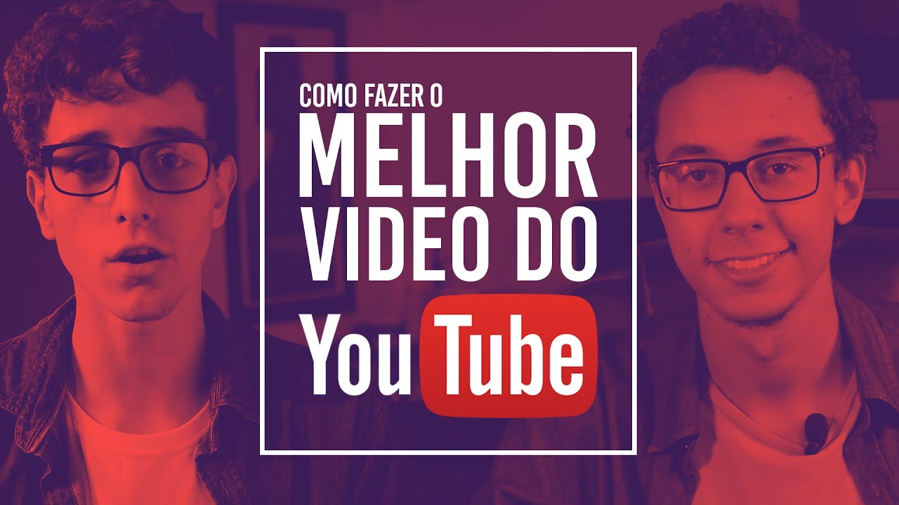 Como fazer o MELHOR VÍDEO do YOUTUBE! ft. Escola para Youtubers - YouTube