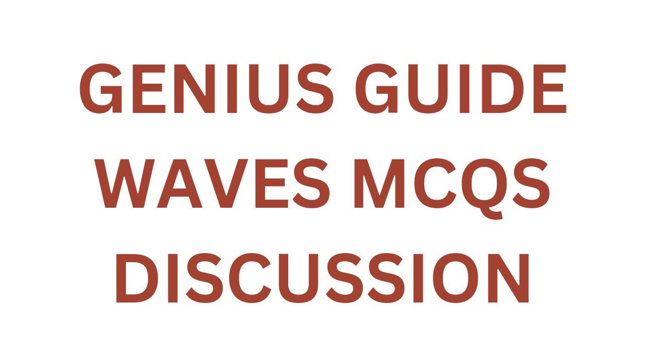 genius guide wave Mcqs discussion - YouTube