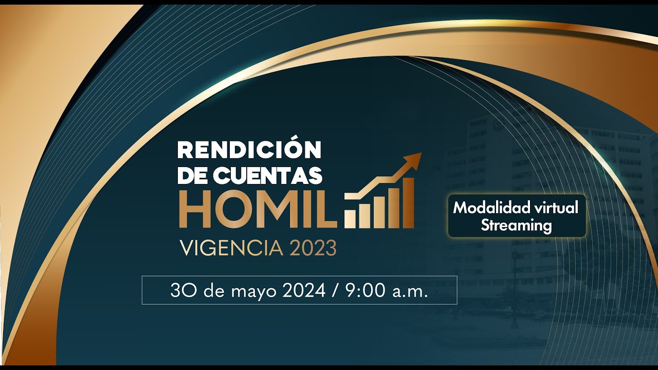 Rendición de Cuentas HOMIL Vigencia 2023 - YouTube