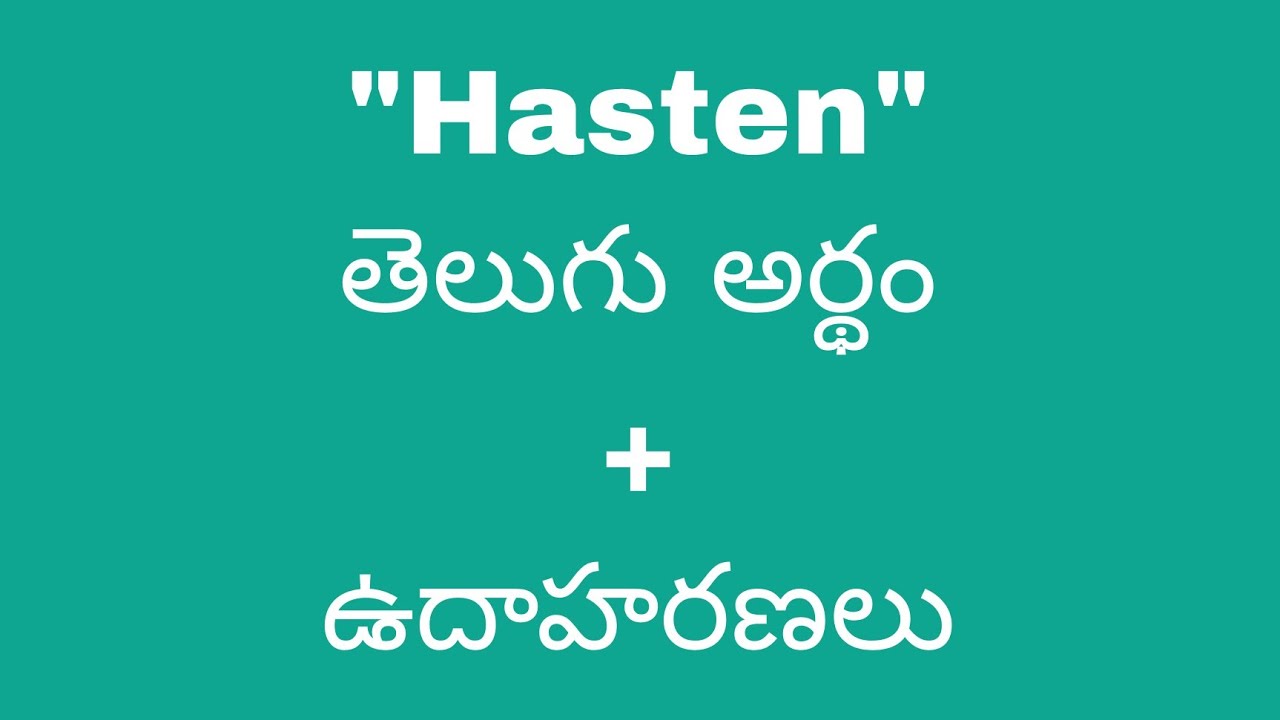 Hasten meaning in telugu with examples | Hasten తెలుగు లో అర్థం ...