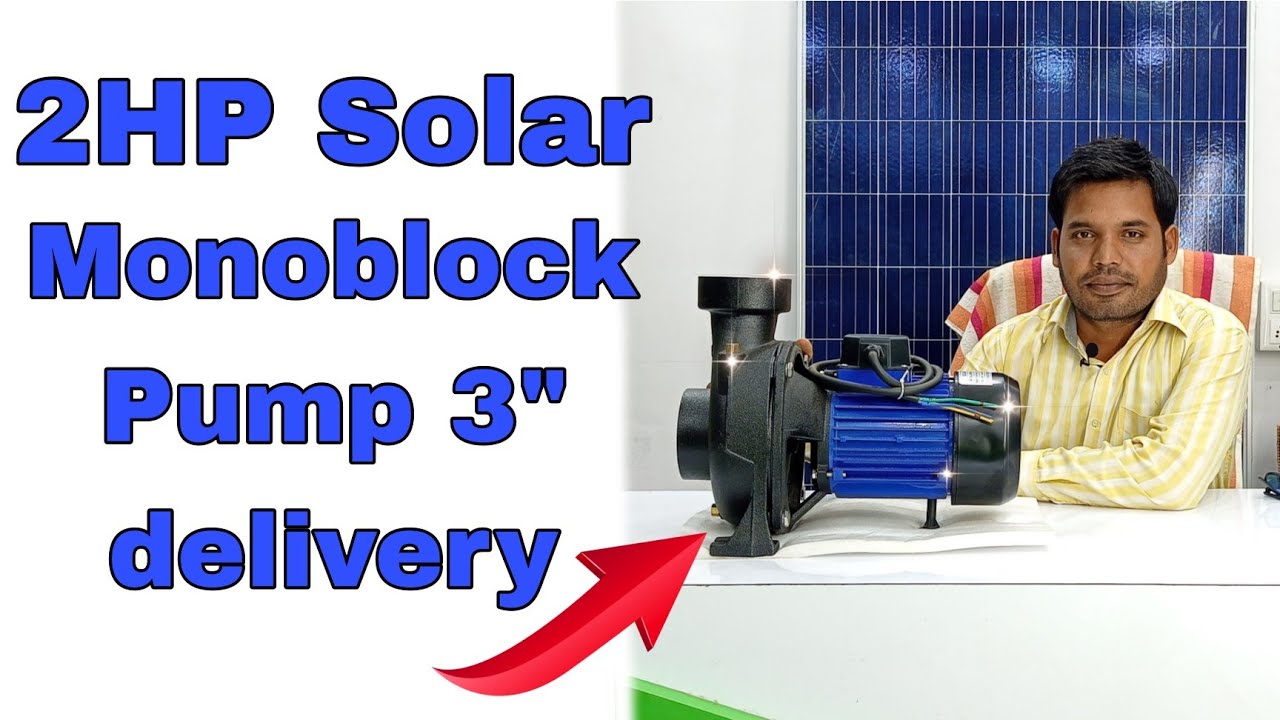 2hp Solar monoblock pump 3" delivery. - YouTube