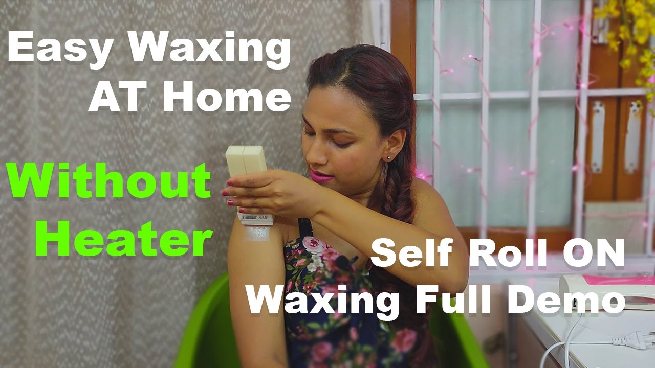 Self waxing AT Home (Hindi) | Self Roll ON Wax AT Home | घर पे वैक्स ...