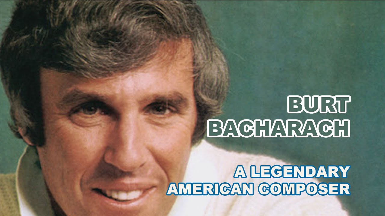Burt Bacharach: The Iconic Composer - YouTube