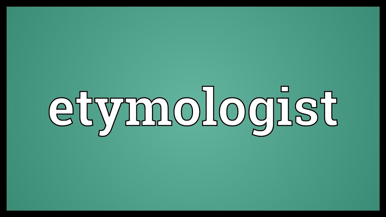 Etymologist Meaning - YouTube