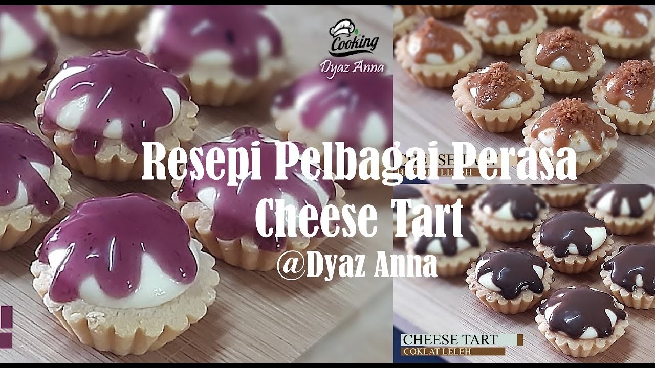 RESEPI PELBAGAI PERISA CHEESE TART | CHEESE TART LELEH | CHEESE TART ...