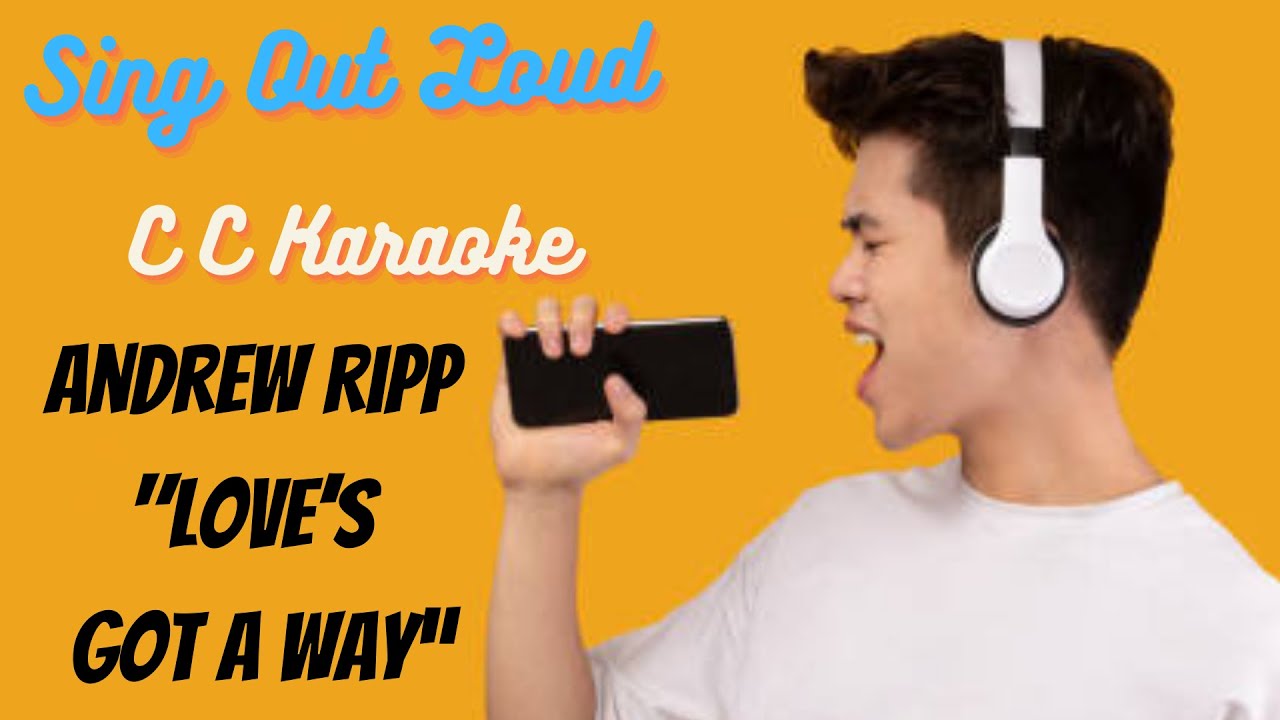 Andrew Ripp "Love's Got A Way" (BackDrop Christian Karaoke) - YouTube