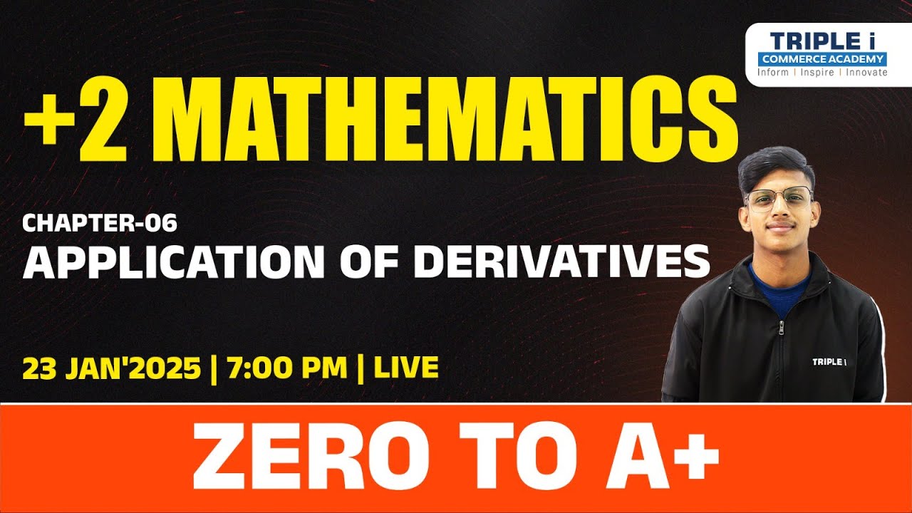 PLUS TWO | MATHEMATICS - CHAPTER 6 - APPLICATION OF DERIVATIVES | ZERO ...