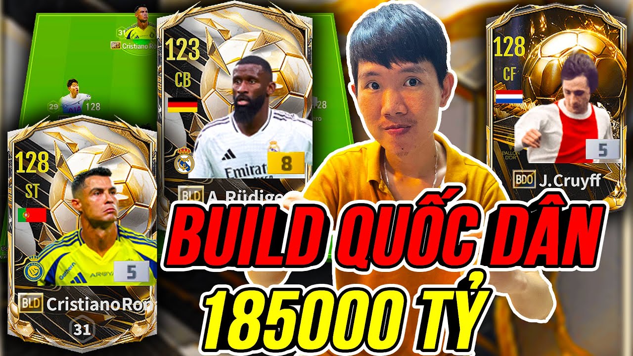 THÀNH HOÀ Build Team Quốc Dân 185000 tỷ BP Có Cả Rudiger BLD+8 đỉnh cao ...
