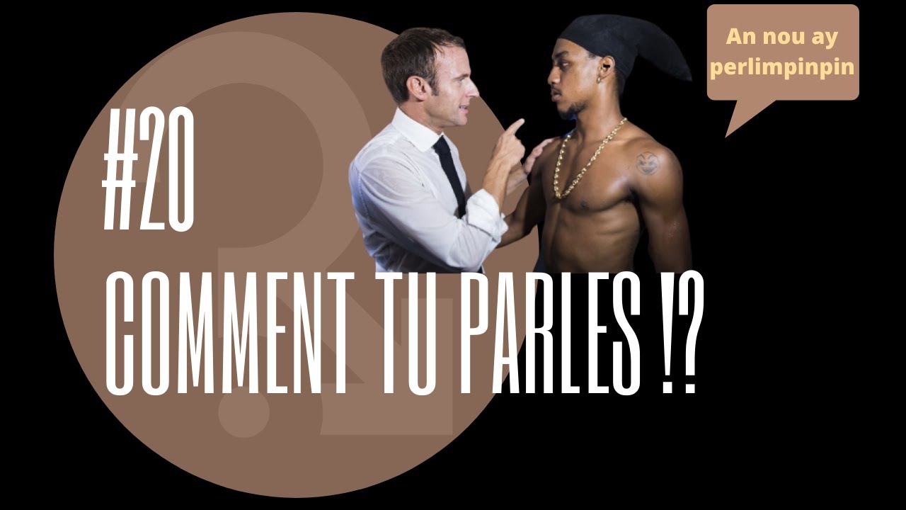#20 COMMENT TU PARLES !? - YouTube