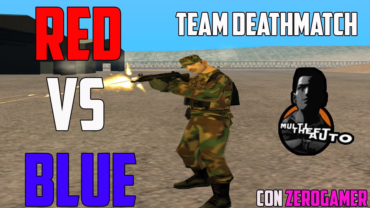 Team Deathmatch Gta Mta | "Red vs Blue " | Con ZeroGamer - YouTube