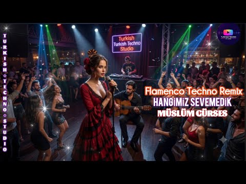 Müslüm Gürses - Hangimiz Sevmedik (Flamenco Techno Remix) | Turkish Techno Studio 