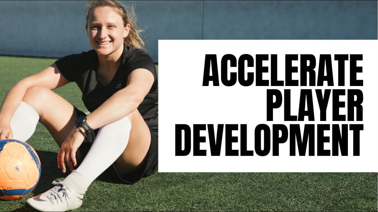 6 Tips To Accelerate Player Development - YouTube