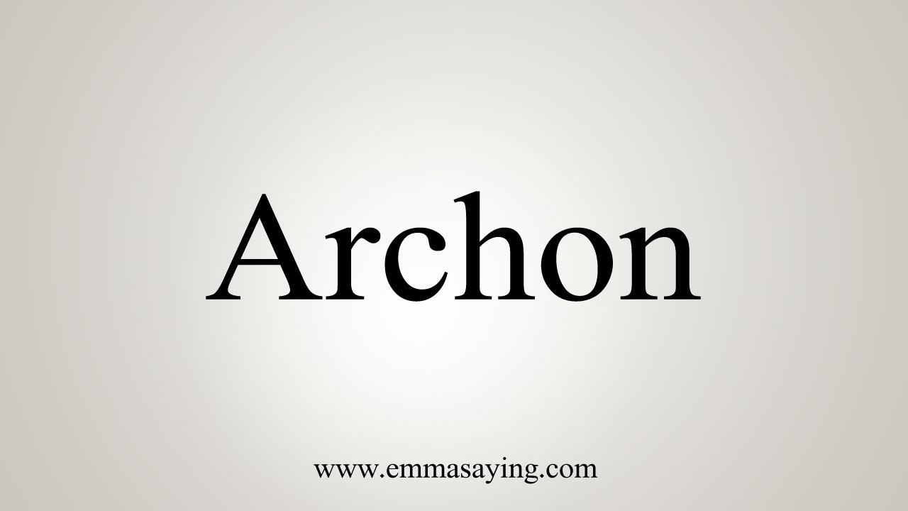 How To Say Archon - YouTube