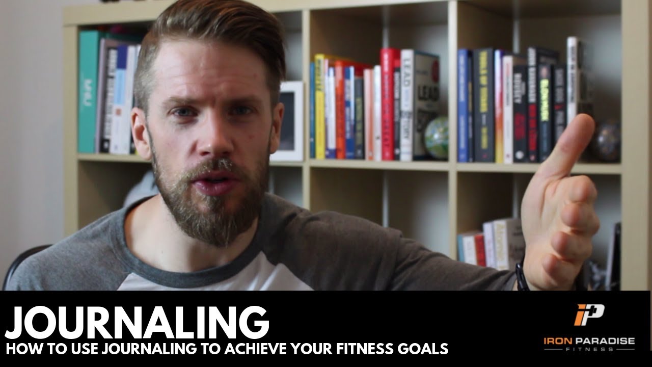 How To Use Journaling To Achieve Your Fitness Goals - YouTube
