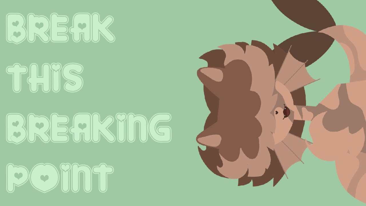 Break this breaking point // animation meme - YouTube