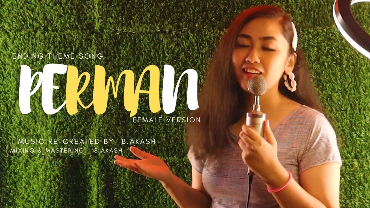 PERMAN ( ENDING THEME SONG ) | PERMAN AA GAYA | FEMALE VERSION | B ...