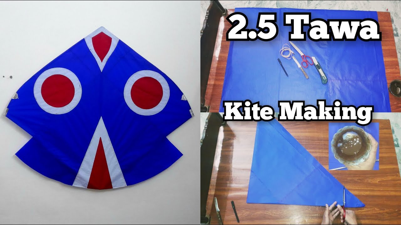 2.5 Tawa Kite Making By SM Kites. How To Make 2.5 Tawa Kite With Full ...